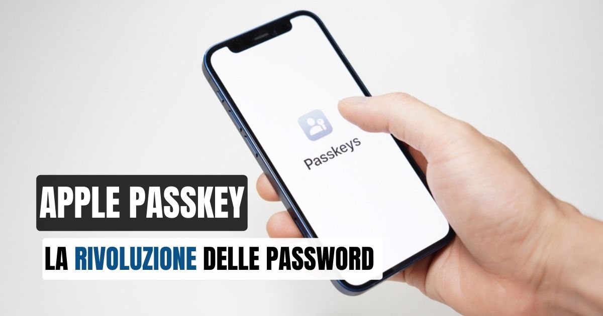 Cosa è Apple Passkey e come funziona - MisterGadget.Tech