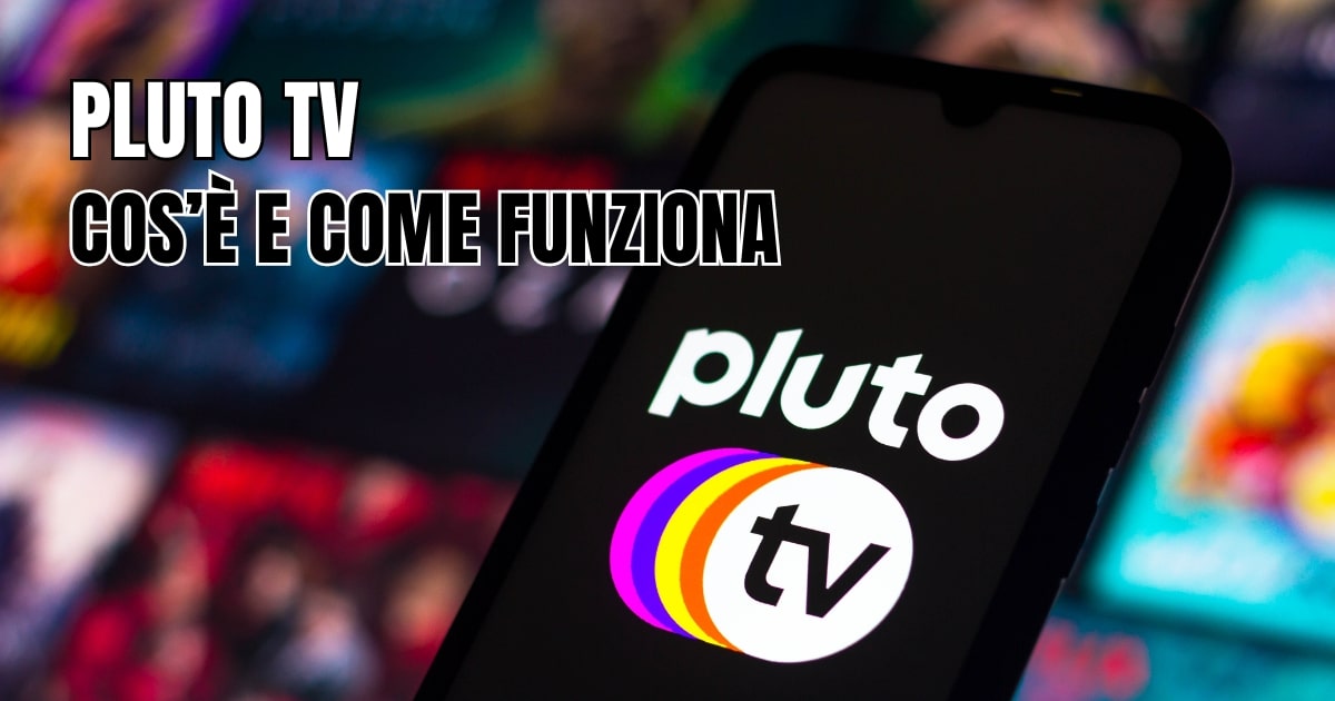 Pluto TV: cos'è e come funziona la tv gratis - MisterGadget.Tech