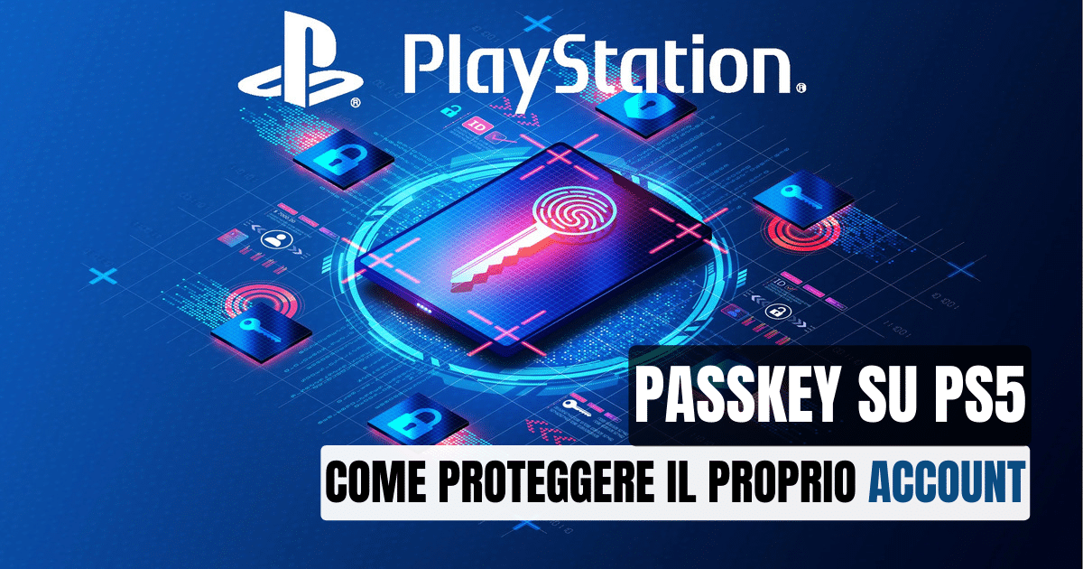 Account PlayStation: come attivare la Passkey - MisterGadget.Tech