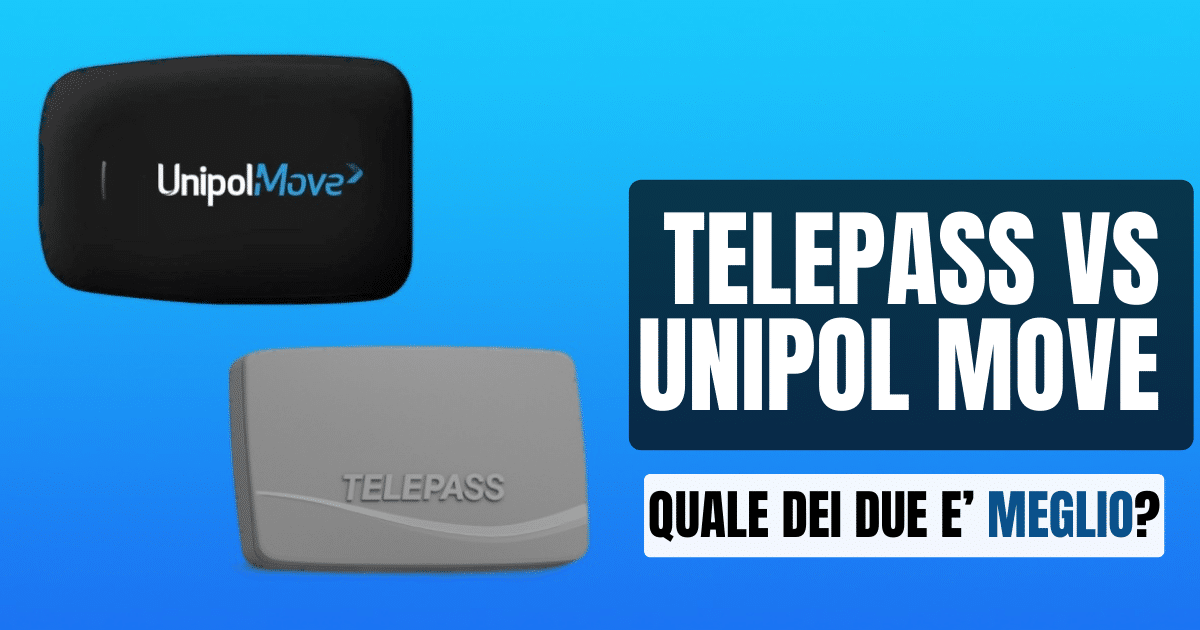 Telepass e Unipol Move: il confronto - MisterGadget.Tech Telepass e Unipol Move: il confronto - MisterGadget.Tech