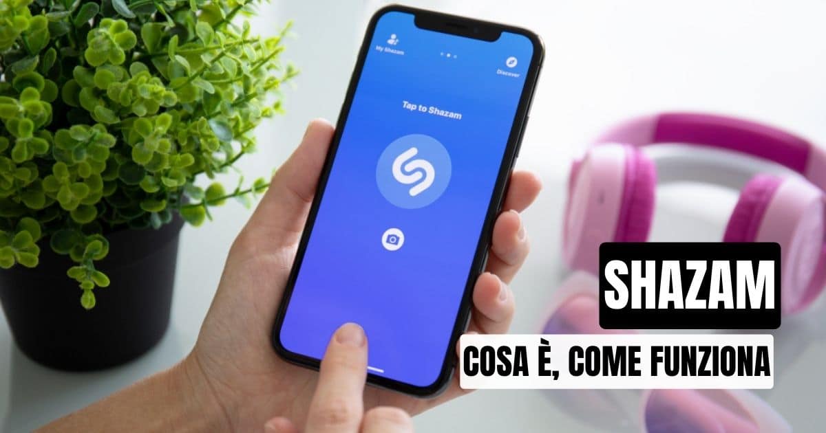 Cos'è Shazam e come funziona? - MisterGadget.Tech