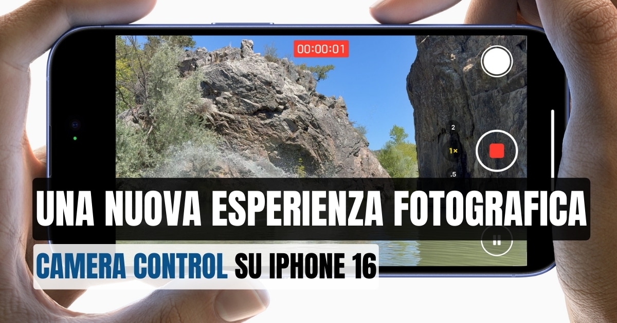 Cos'è e come funziona Camera Control su iPhone 16 - MisterGadget.Tech